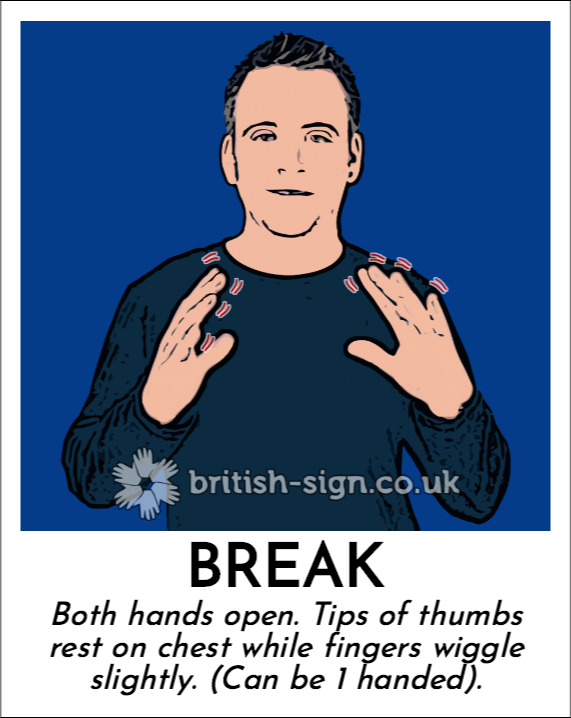 Break in British Sign Language (BSL)