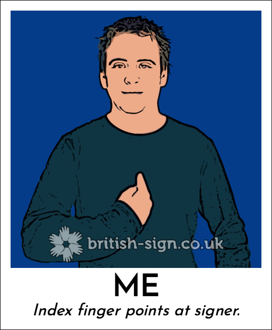 Me in British Sign Language (BSL)