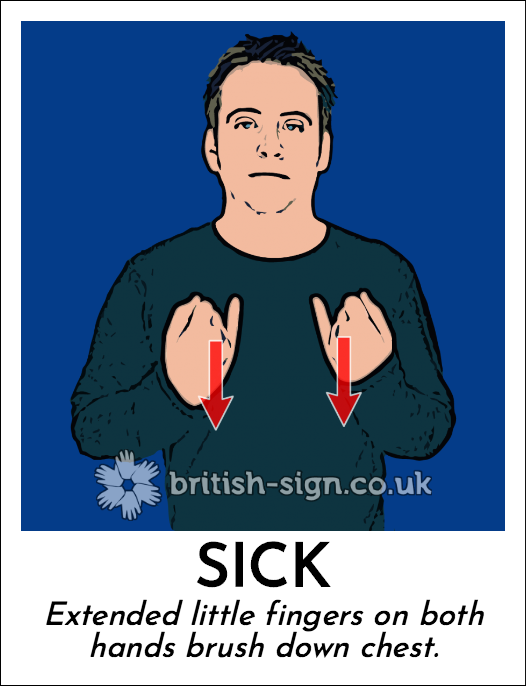 Sick in British Sign Language (BSL)
